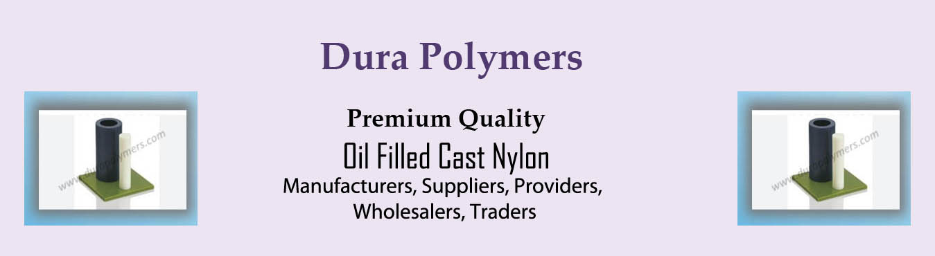 Dura Polymers :: Oil Filled Cast Nylon, Oil Filled Cast Nylon ...
